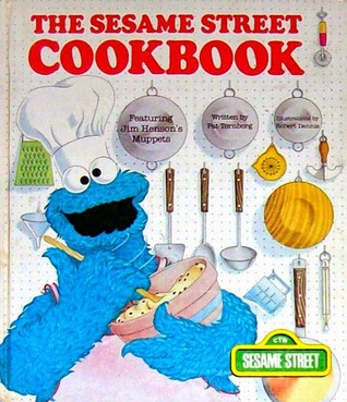 The Sesame Street Cookbook: Featuring Jim Henson's Muppets by Pat Tornborg