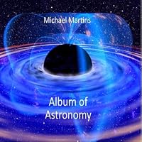 Album of Astronomy by Michael Martins