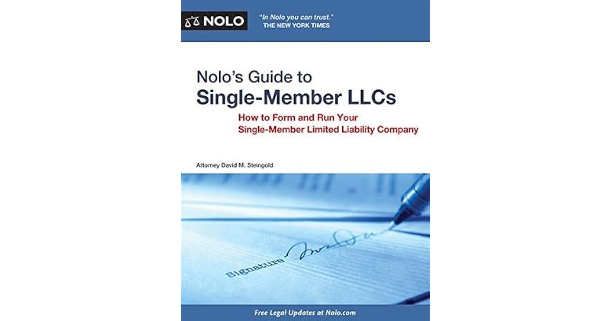 Nolo's Guide to Single Member LLCs: How to Form and Run Your Single ...