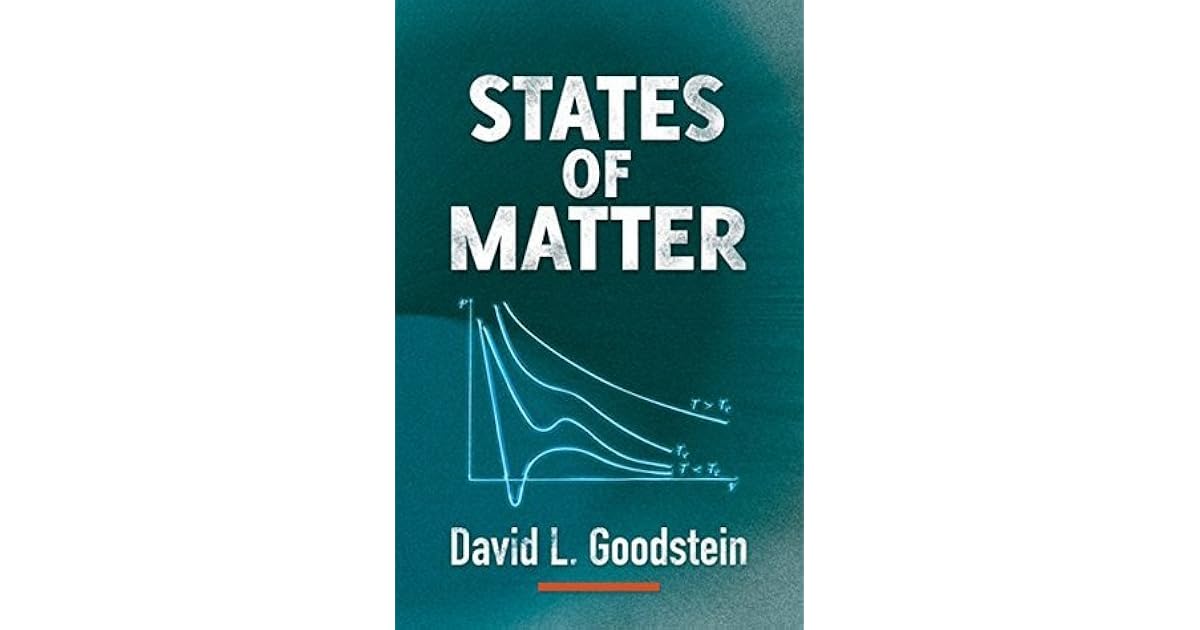 States of Matter (Dover Books on Physics) by David L. Goodstein