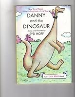 Danny and the Dinosaur by Syd Hoff