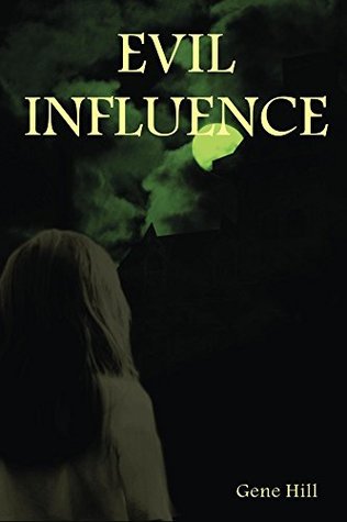 Evil Influence by Gene Hill