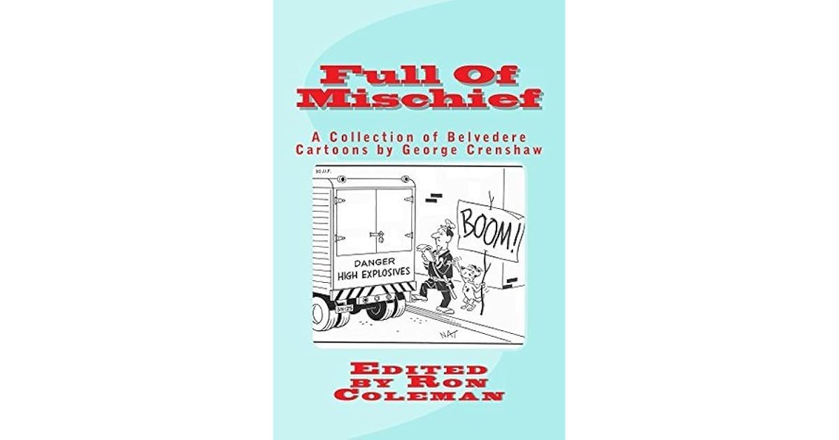 Full Of Mischief: A Collection of Belvedere Cartoons By George Crenshaw ...