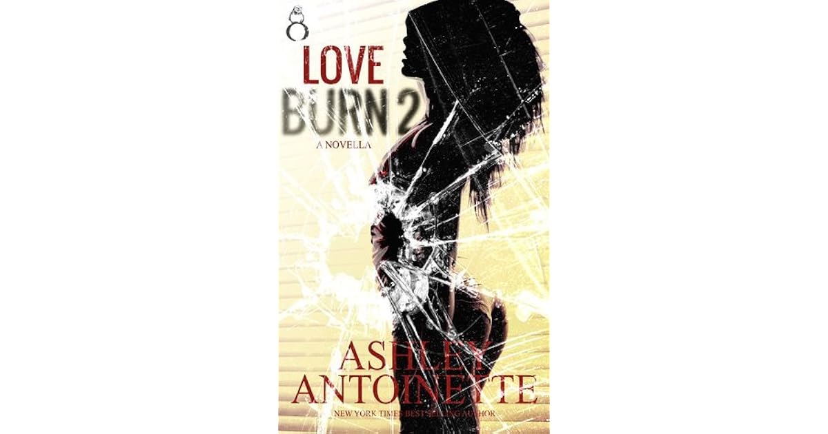 Love Burn 2 by Ashley Antoinette