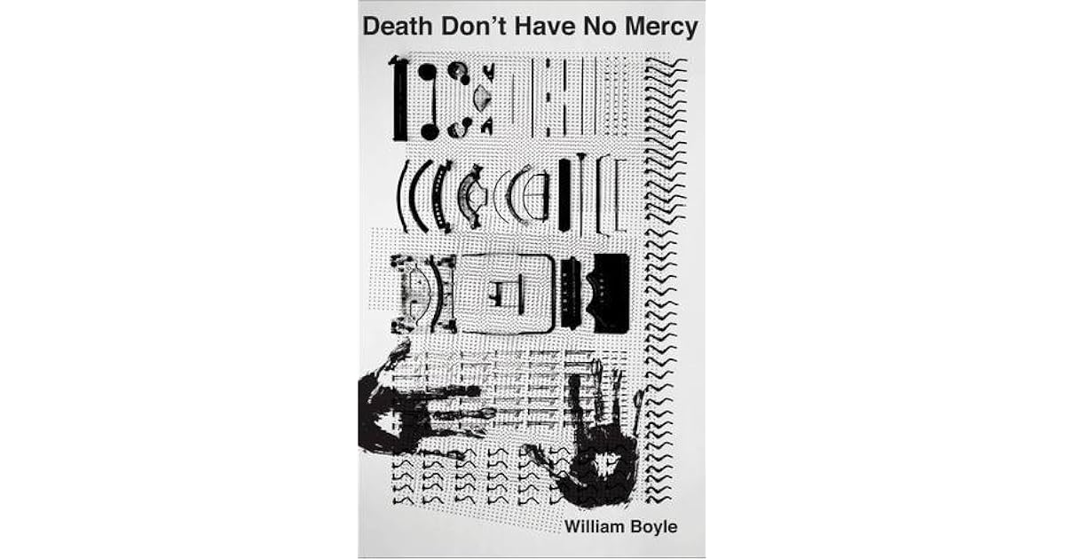 Death Don't Have No Mercy by William Boyle