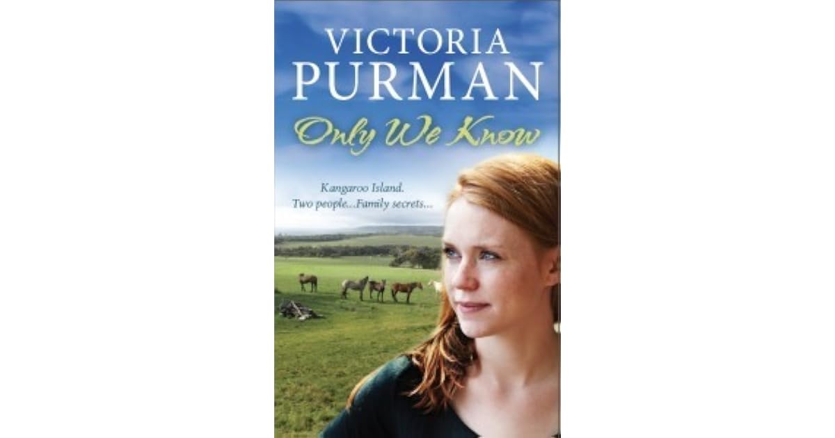 Only We Know by Victoria Purman