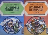 Legendele Olimpului [Vol. I+II] by Alexandru Mitru