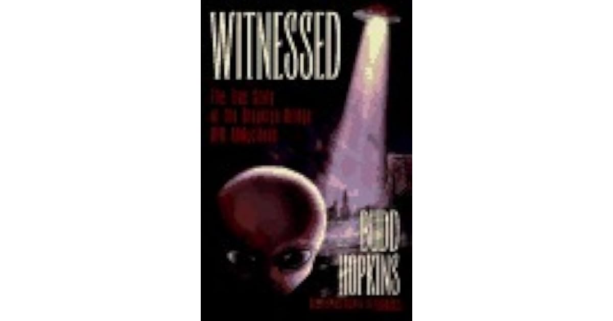 Witnessed: The True Story of the Brooklyn Bridge UFO Abductions by Budd ...