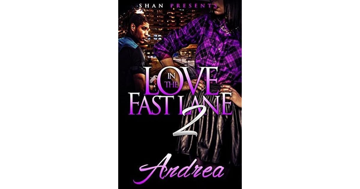 Love in the Fast Lane 2 by Andrea.