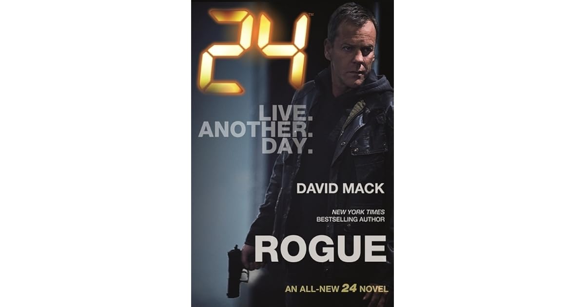 24: Rogue (24: Live Another Day #2) by David Mack