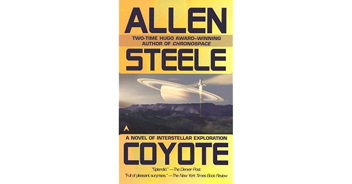 Coyote (Coyote Trilogy, #1) by Allen M. Steele