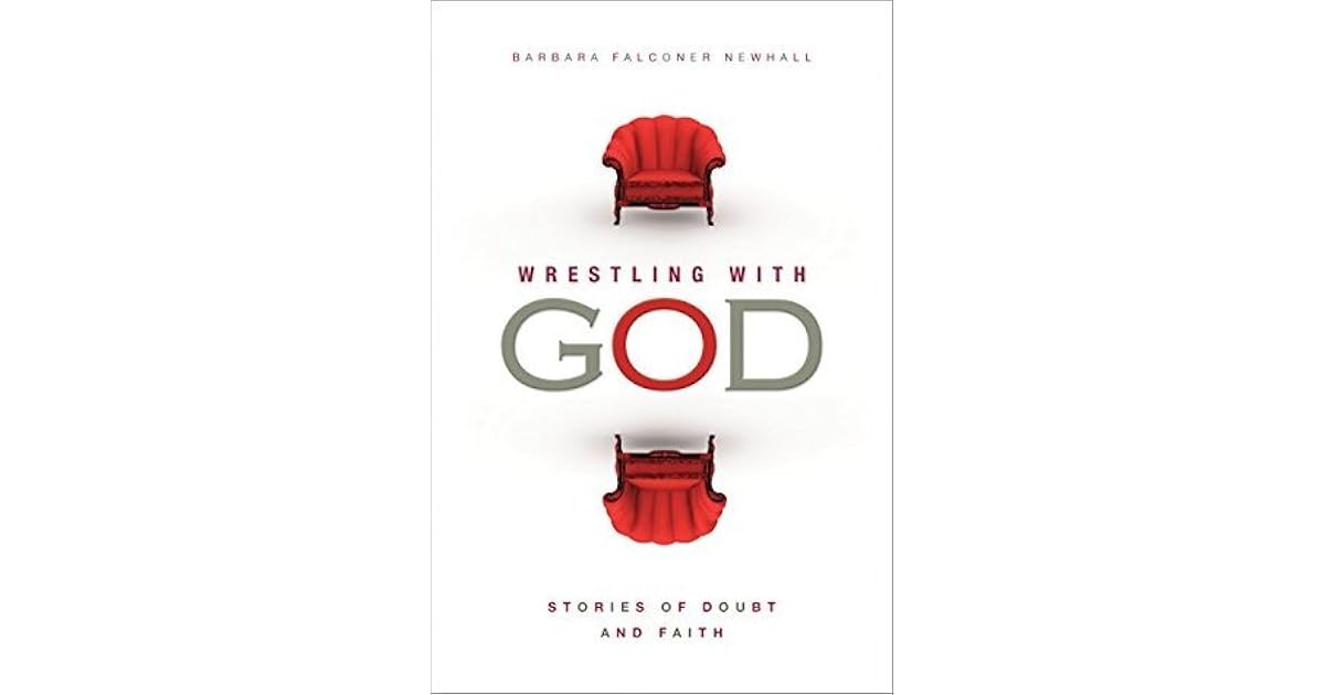 Wrestling with God: Stories of Doubt and Faith by Barbara Falconer Newhall