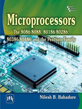 Microprocessors: The 8086/8088, 80186/ 80286, 80386/80486 and the ...
