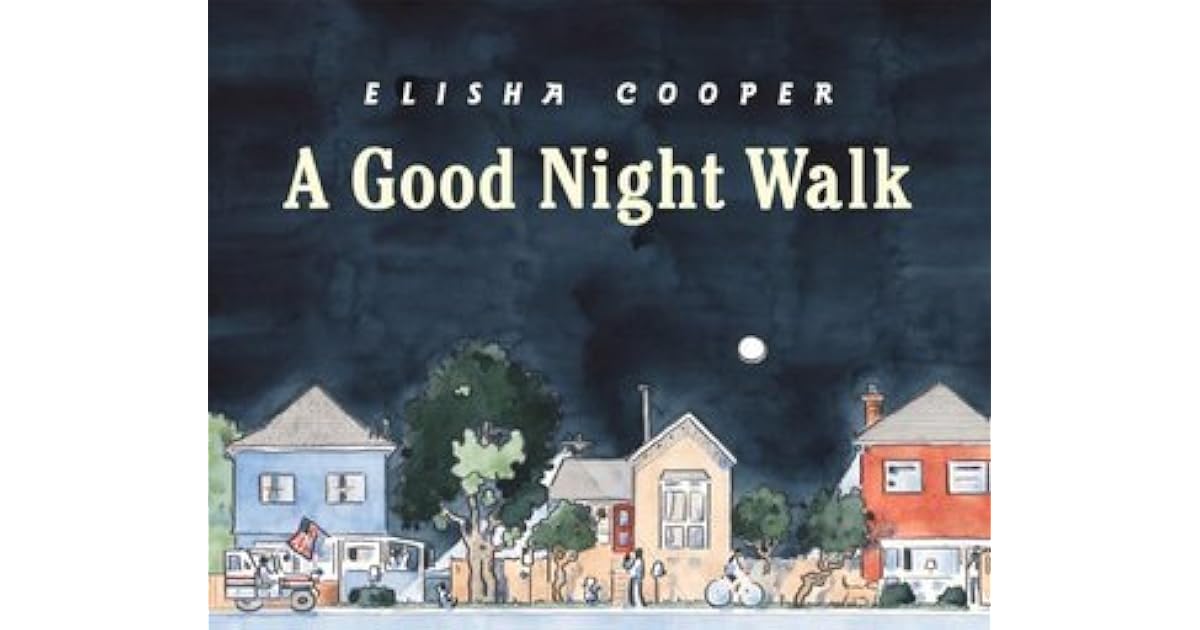 A Good Night Walk by Elisha Cooper