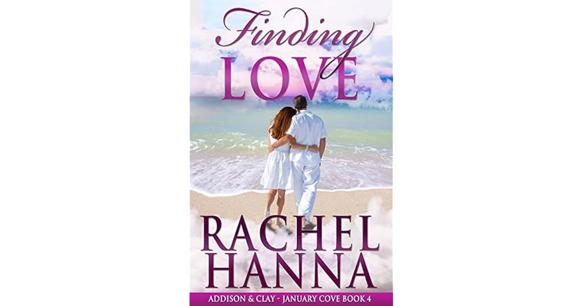 Finding Love: Addison & Clay (January Cove, #4) by Rachel Hanna