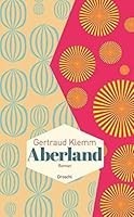 Aberland by Gertraud Klemm