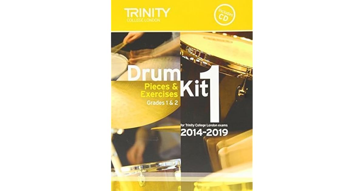 Drum Kit 2014-2019 Book 1 Grades 1 & 2: Pieces & Exercises for Trinity College London Exams by ...
