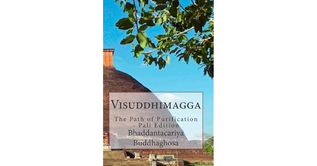 Visuddhimagga: The Path of Purification - Pali Edition by Buddhaghosa
