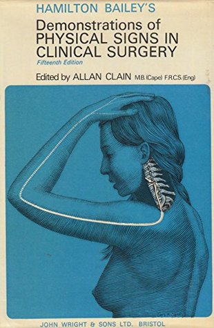 Hamilton Bailey's Demonstrations of Physical Signs in Clinical Surgery by Hamilton Bailey