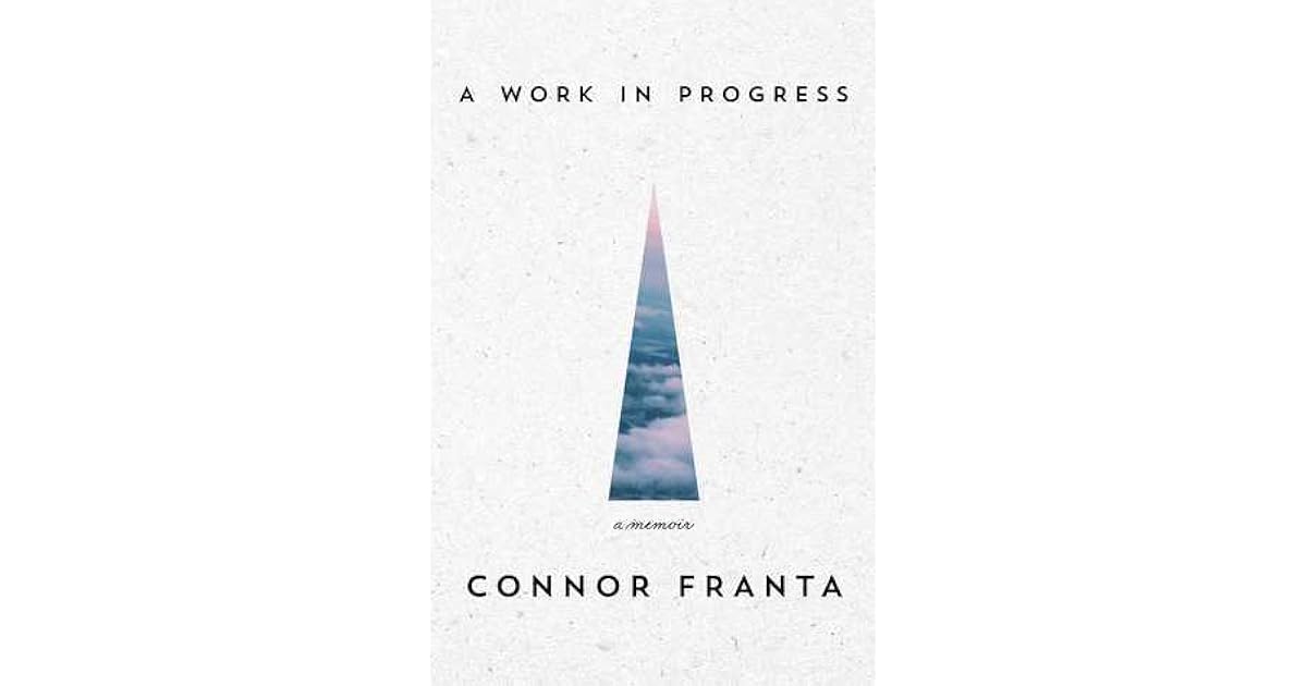 A Work in Progress by Connor Franta