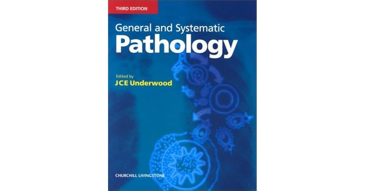 General and Systemic Pathology by James C.E. Underwood