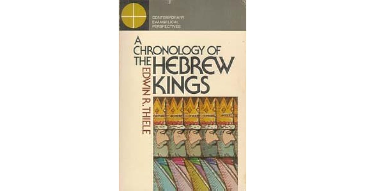 A Chronology of the Hebrew Kings by Edwin Richard Thiele