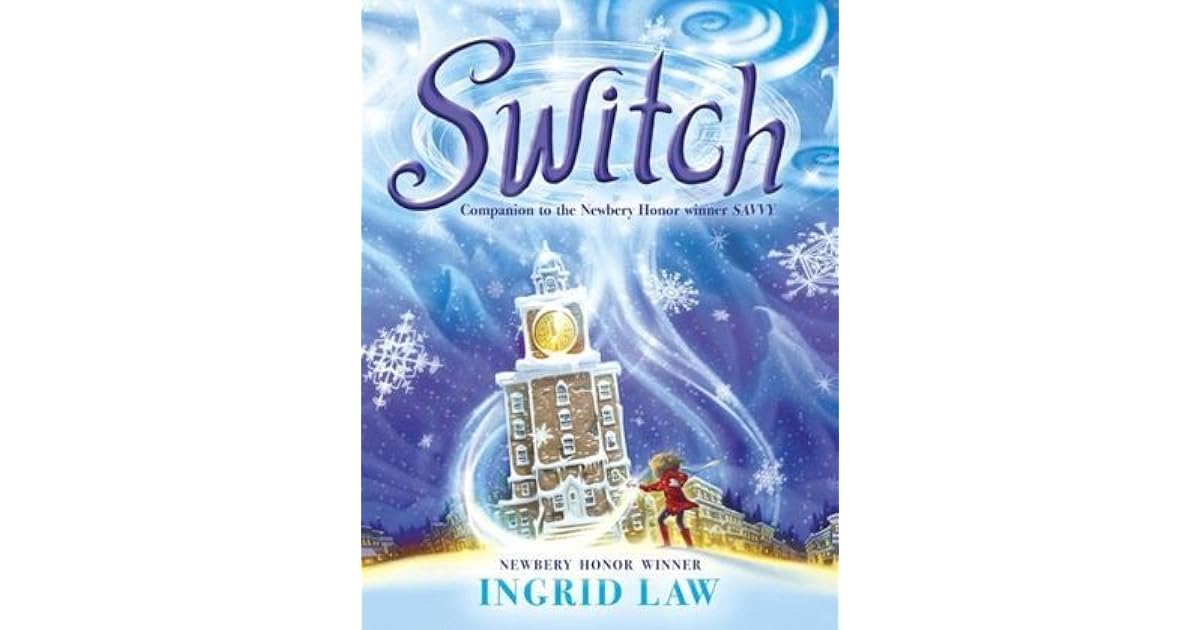 Switch (Savvy, #3) by Ingrid Law