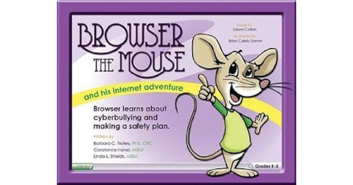 Browser the Mouse and His Internet Adventure by Constance Hanel & Linda ...