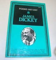 James Dickey Poems 1957-1967 by James Dickey