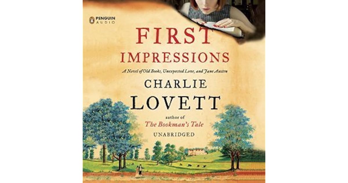 First Impressions: A Novel of Old Books, Unexpected Love, and Jane ...