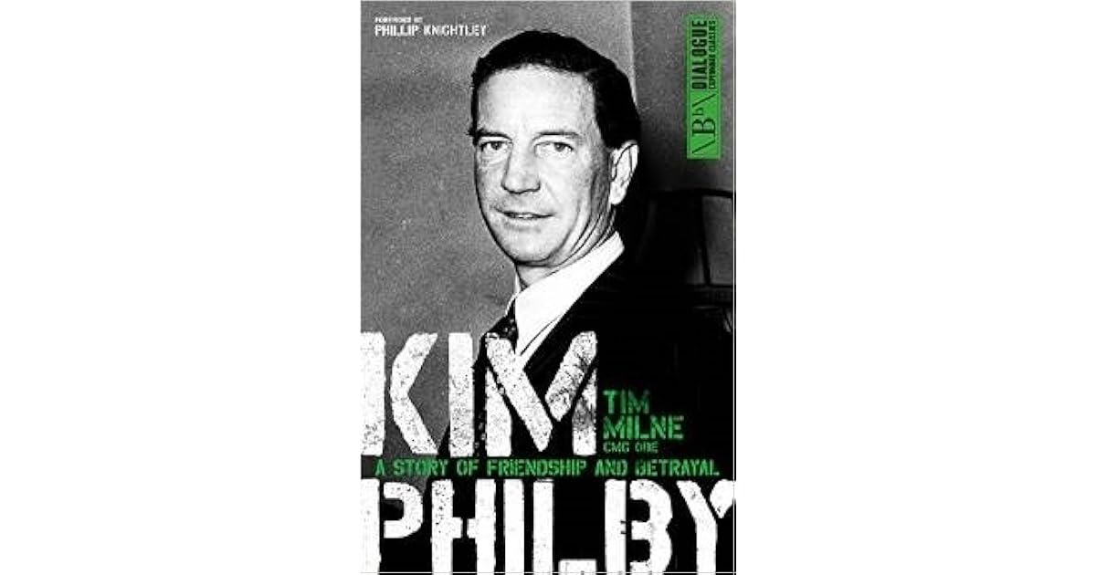 Kim Philby: A Story of Friendship and Betrayal by Tim Milne
