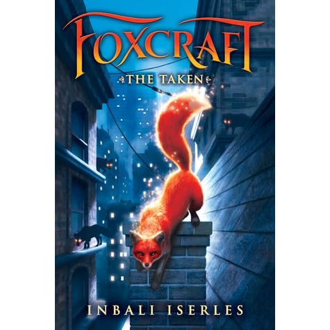 The Taken (Foxcraft, #1) by Inbali Iserles — Reviews, Discussion ...