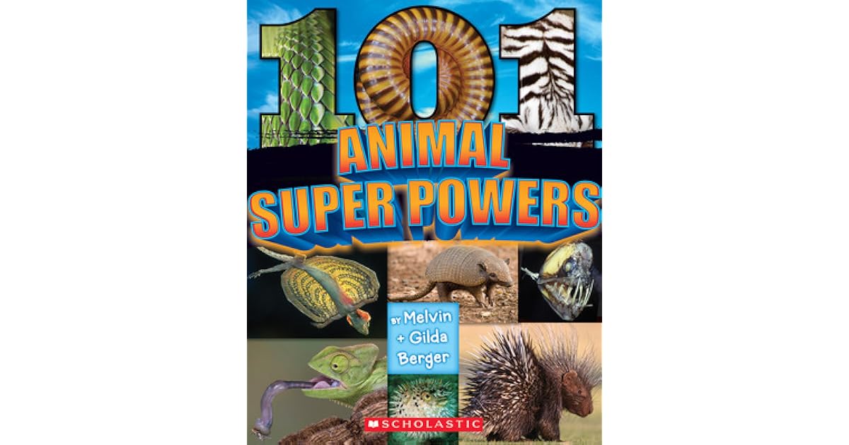 101 Animal Superpowers by Melvin A. Berger