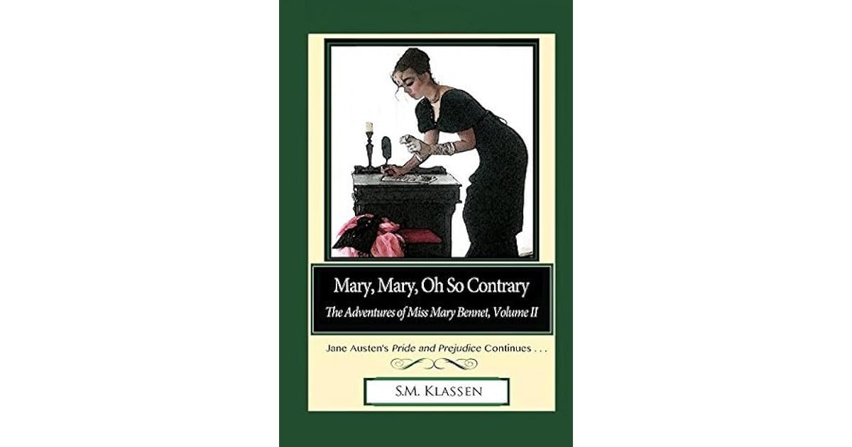 Mary, Mary, Oh So Contrary by S.M. Klassen
