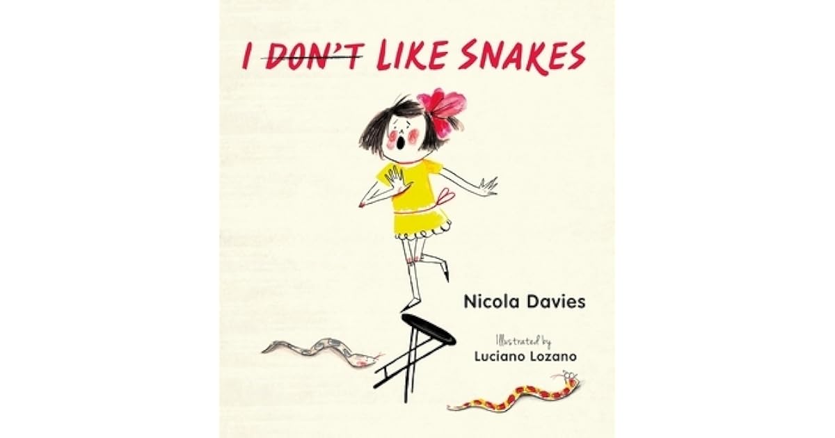 I (Don't) Like Snakes by Nicola Davies