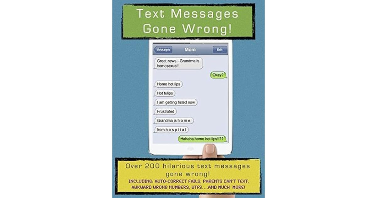 Text Messages Gone Wrong: Funny SMS Vol 1 by Mr. Funny