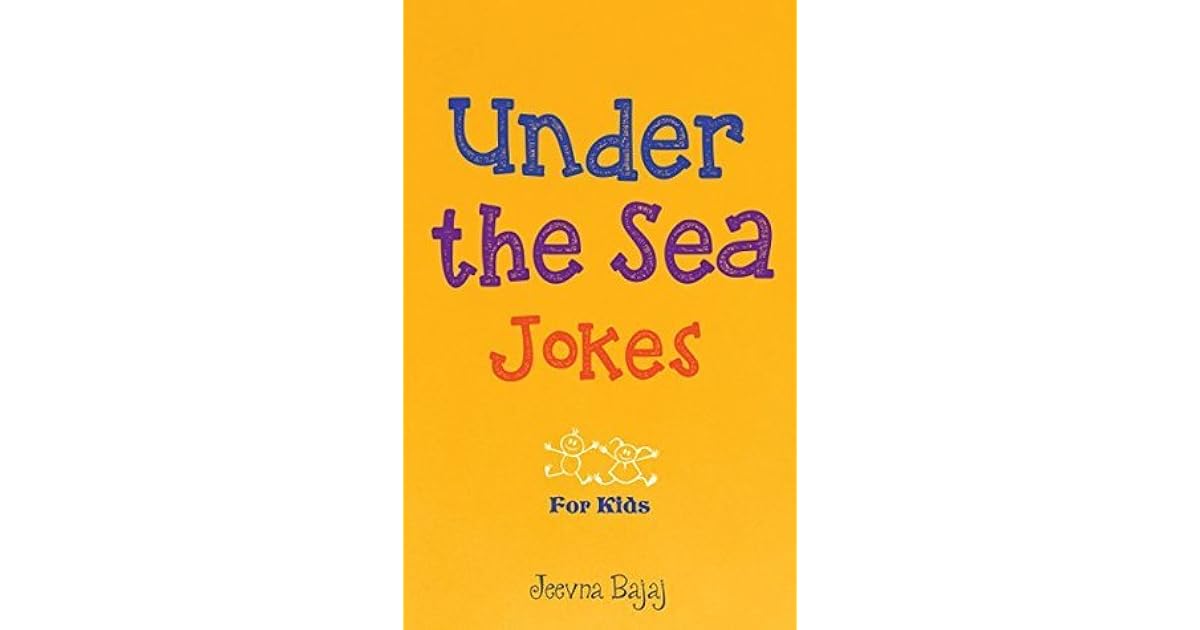 Under the Sea Jokes: For Kids by Jeevna Bajaj