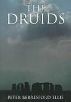 The Druids by Peter Berresford Ellis