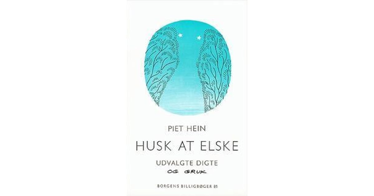Husk at elske by Piet Hein