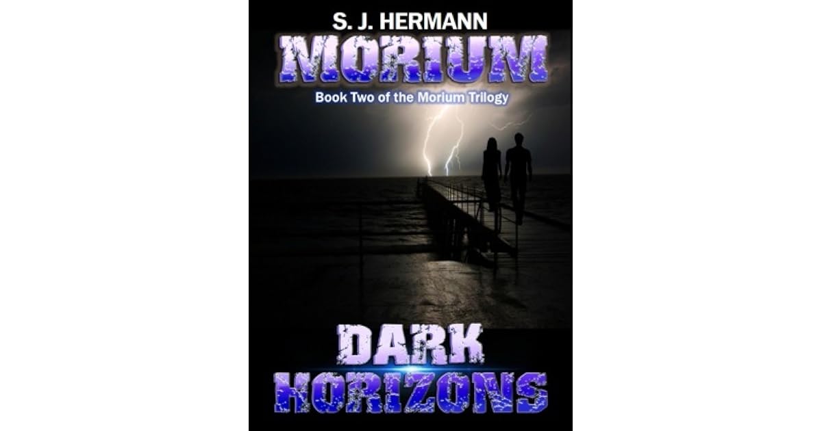 Morium: Dark Horizons (Morium Trilogy #2) by S.J. Hermann