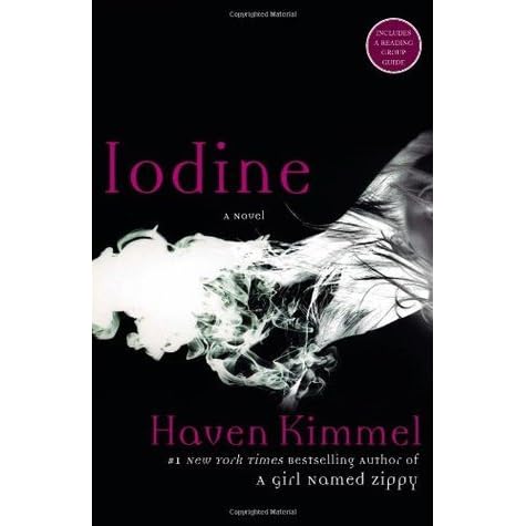 Iodine by Haven Kimmel — Reviews, Discussion, Bookclubs, Lists