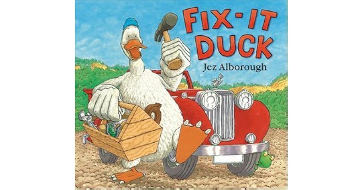 Fix-It Duck by Jez Alborough