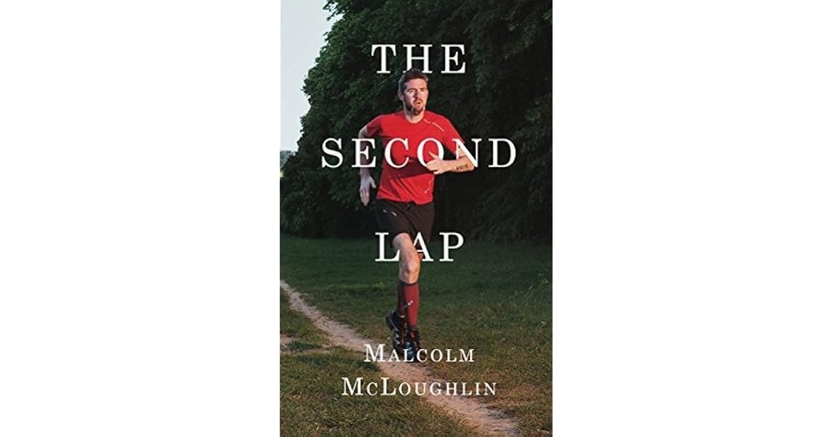 The Second Lap: Going the Distance in the Race of Life by Malcolm ...