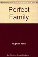 Perfect Family by Jerrie Oughton