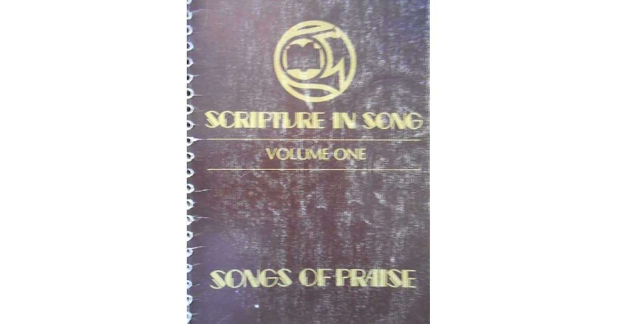 Scripture in Song: Volume One, Songs of Praise by David Garratt