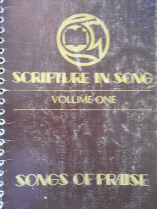 Scripture in Song: Volume One, Songs of Praise by David Garratt