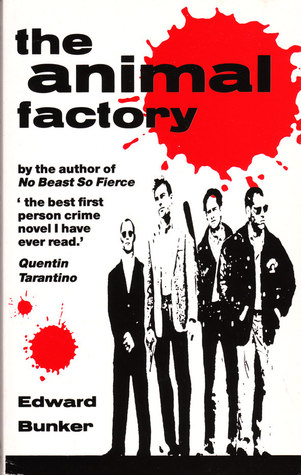 The Animal Factory by Edward Bunker