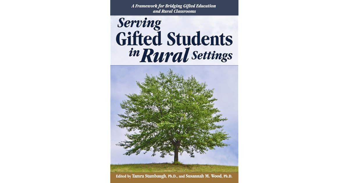 Serving Gifted Students in Rural Settings by Tamra Stambaugh