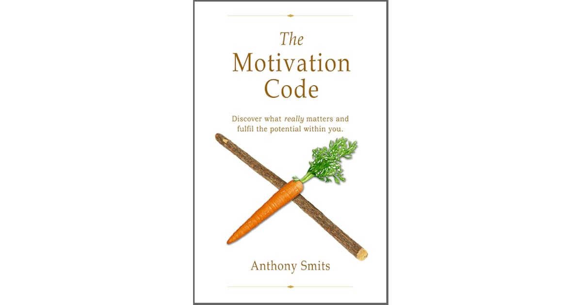 The Motivation Code by Anthony Smits