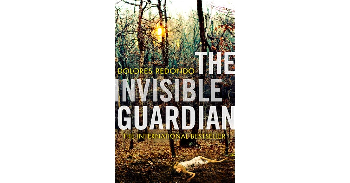 The Invisible Guardian (Baztán #1) by Dolores Redondo
